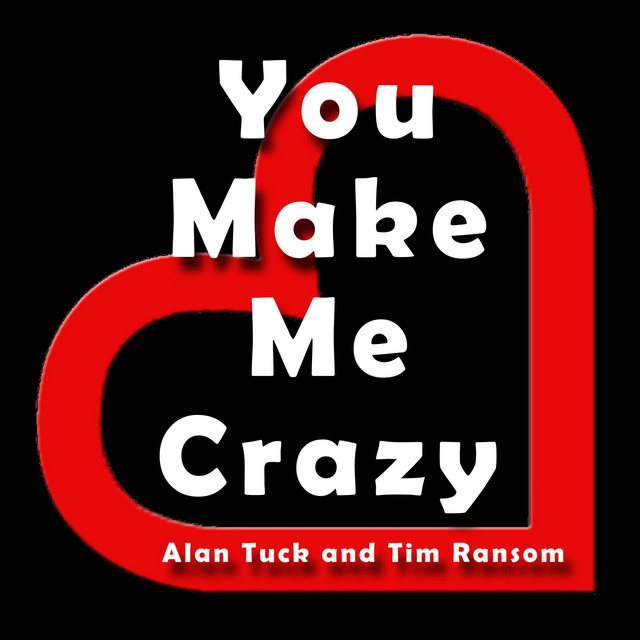 Alan Tuck and Tim Ransom’s New Song ‘You Make Me Crazy’ Entirely ...